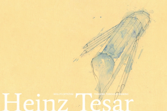 Oris • Izložba Heinza Tesara - Misliti crtežom / 15.12.-19.1.