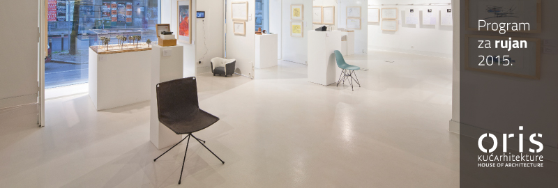 Oris • [Oris Kuća arhitekture] Program za rujan 2015.